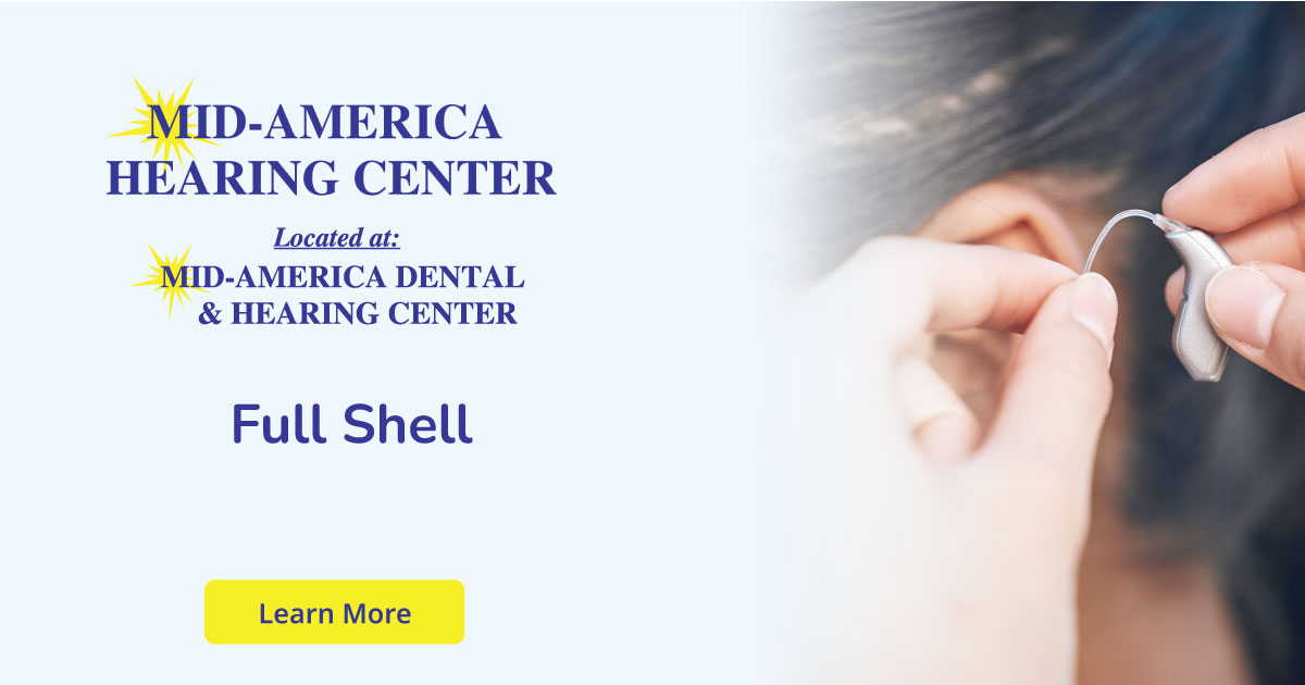 Full Shell Hearing Aid | Mid America Hearing Center